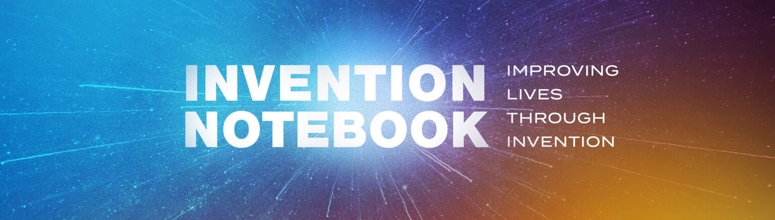 Invention Notebook | The Lemelson Foundation